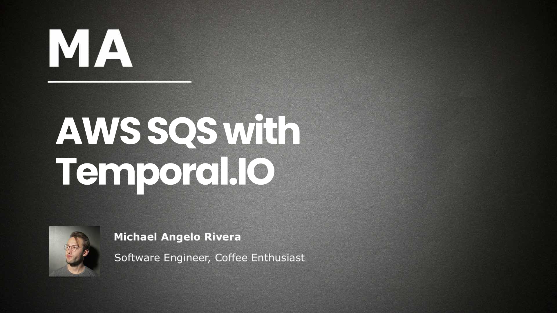AWS SQS with Temporal.IO | Michael Angelo Rivera